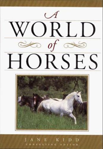 A World of Horses used book by Jane Kidd: 9780876056042