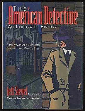 The American Detective : An Illustrated History used book by Jeff ...