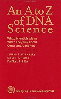 An A to Z of DNA Science : What Scientists Mean When They Talk about ...