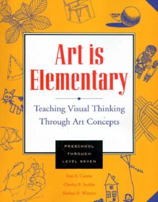 Art Is Elementary : Teaching Visual Thinking Through Art Concepts used ...