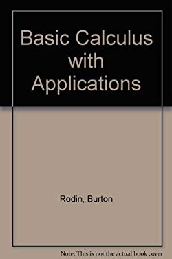 Basic Calculus with Applications book by Burton Rodin: 9780876200971