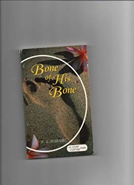 Bone of His Bone used book by F. J. Huegel: 9780875087382