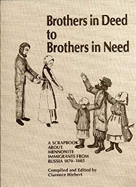 Brothers in Deed to Brothers in Need book by Clarence Hiebert ...