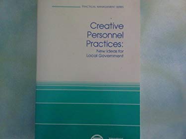 Creative Personnel Practices : New Ideas for Local Government book by ...