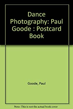Dance Photography : Paul Goode; Postcard Book book by Paul Goode ...