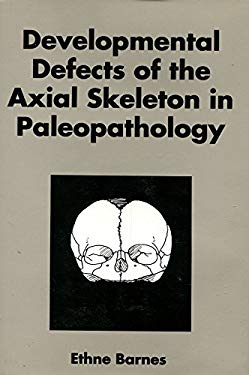 Developmental Defects of the Axial Skeleton in Paleopathology book by ...