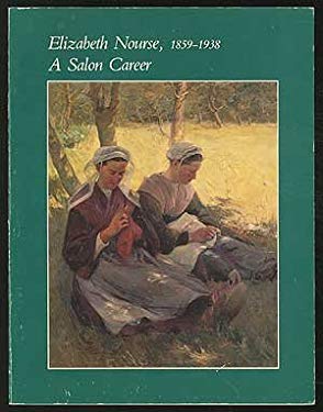 Elizabeth Nourse, 1859-1938 : A Salon Career used book by Mary Alice H ...