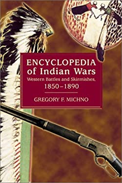 Encyclopedia of Indian Wars Vol. 1 : Western Battles and Skirmishes ...