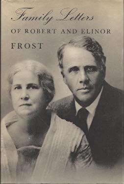 Family Letters of Robert and Elinor Frost used book by Arnold Grade ...