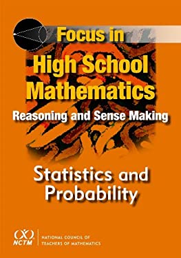 Focus in High School Mathematics : Reasoning and Sense Making in Statistics and Probability book ...
