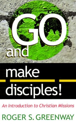 Go and Make Disciples! : An Introduction to Christian Missions used ...