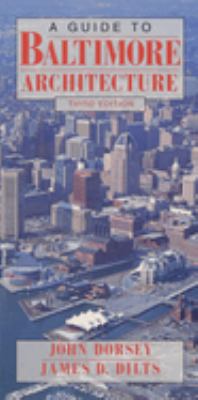 A Guide to Baltimore Architecture book by John Dorsey: 9780870334771