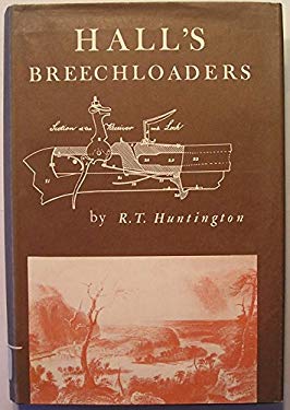 Hall's breechloaders;: John H. Hall's invention and development of a ...