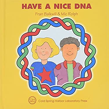 Have a Nice DNA used book by Fran Balkwill: 9780879696146