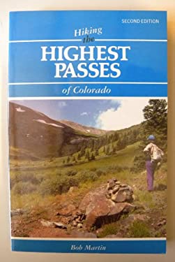 Hiking the Highest Passes book by Bob Martin: 9780871086686
