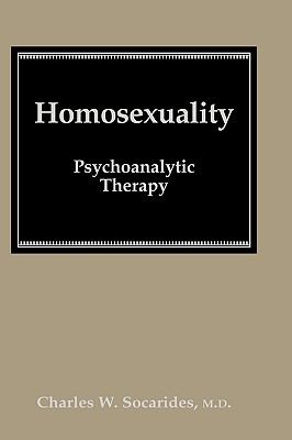 Homosexuality book by Charles W. Socarides: 9780876688830