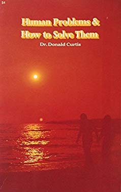 Human Problems and How to Solve Them book by Donald Curtis: 9780879802981
