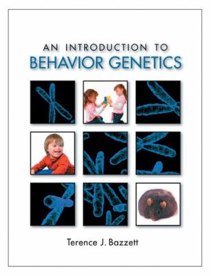An Introduction to Behavior Genetics used book by Terence J. Bazzett ...