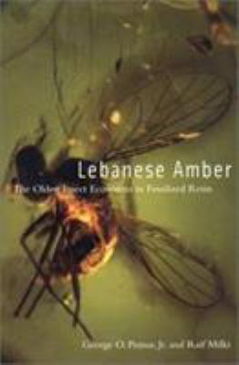 Lebanese Amber : The Oldest Insect Ecosystem in Fossilized Resin book ...