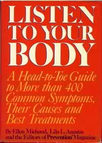 Listen to Your Body : A Head-to-Toe Guide to More Than 400 Common ...