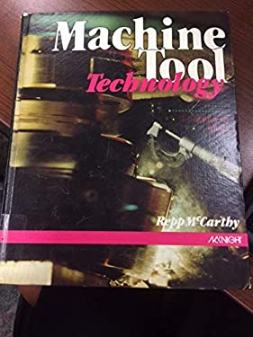 Machine Tool Technology book by Willard J. McCarthy, Victor E. Repp ...