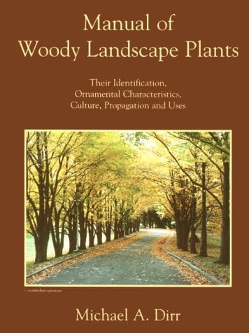 Manual of Woody Landscape Plants : Their Identification, Ornamental ...
