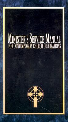 Minister's Service Manual for Contemporary Church Celebrations book by ...