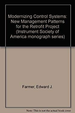 Modernizing Control Systems : New Management Patterns for the Retrofit Project book by Edward J ...
