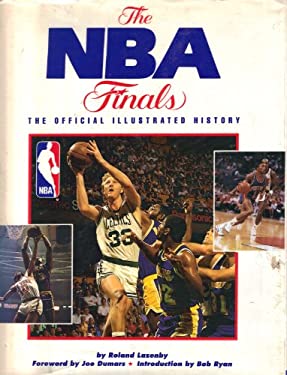 The NBA Finals : The Official Illustrated History used book by Roland ...