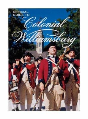 Official Guide to Colonial Williamsburg used book by Colonial ...