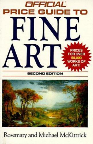 The Official Price Guide to Fine Art book by Rosemary McKittrick ...