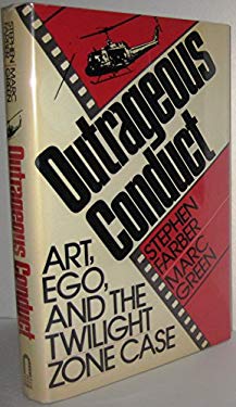 Outrageous Conduct : Art, Ego and the Twilight Zone Case book by ...
