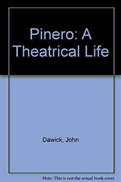 Pinero : A Theatrical Life used book by John Dawick: 9780870813023