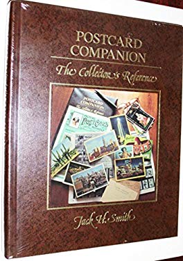 Postcard Companion : The Collector's Reference used book by Jack H ...