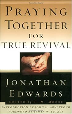 Praying Together for True Revival book by Jonathan Edwards: 9780875526249