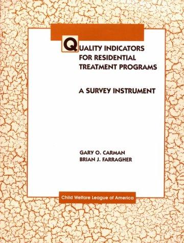 Quality Indicators for Residential Programs : A Survey Instrument book ...