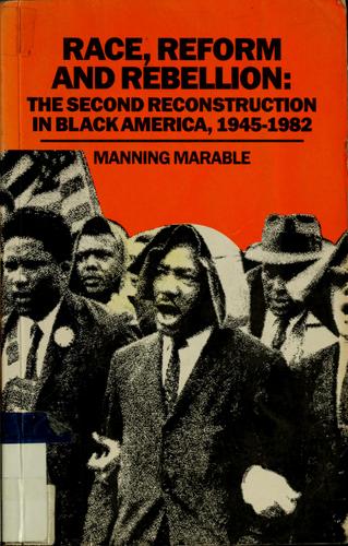 Race, Reform and Rebellion : The Second Reconstruction in Black America ...