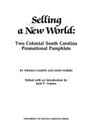 Selling a New World : Two Colonial South Carolina Promotional Pamphlets ...