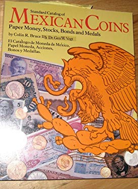Standard catalog of Mexican coins, paper money, stocks, bonds, and ...