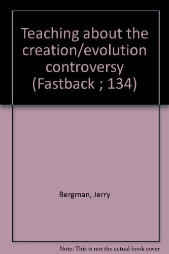 Teaching About the Creation-Evolution Controversy used book by Jerry Bergman: 9780873671347