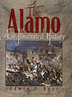 The Alamo : An Illustrated History used book by Edwin P. Hoyt