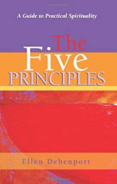 The Five Principles : A Guide to Practical Spirituality used book by ...