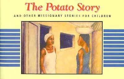The Potato Story and Other Missionary Stories book by Elynne Chudnovsky ...