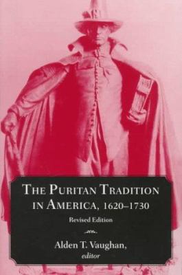 The Puritan Tradition in America, 1620-1730 used book by Alden T ...