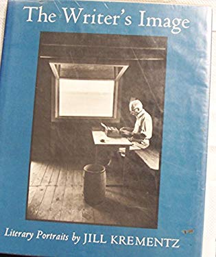 The Writer's Image : Literary Portraits used book by Jill Krementz ...