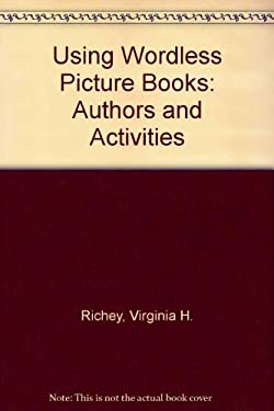 Using Wordless Picture Books : Authors and Activities used book by ...