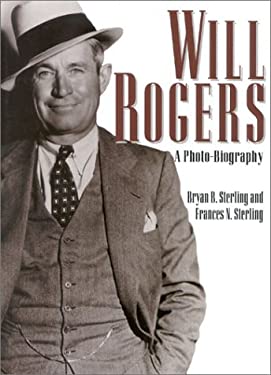 Will Rogers : A Photo-Biography book by Bryan B. Sterling, Frances N ...