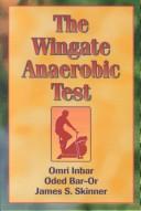 The Wingate Anaerobic Test used book by Oded Bar-Or: 9780873229463