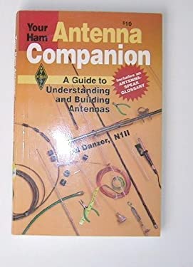 Your Ham Antenna Companion book by Paul Danzer: 9780872595118