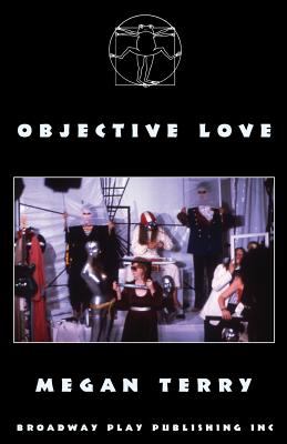 Objective Love book by Megan Terry: 9780881455397